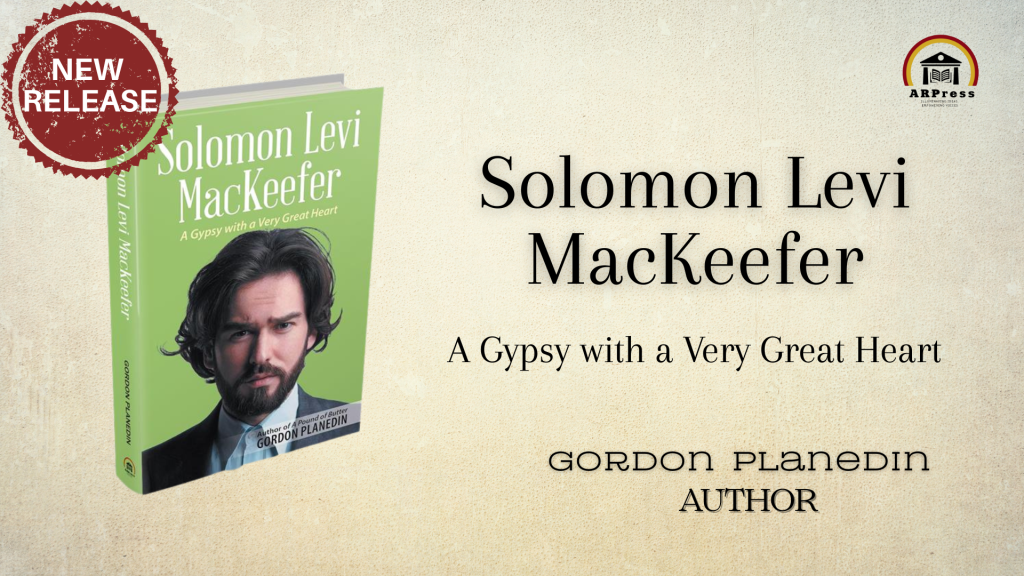 “Solomon Levi MacKeefer: A Gypsy with a Very Great Heart” by Gordon ...